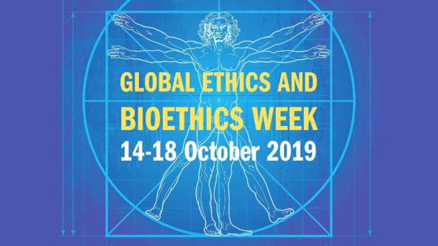 Global Ethics and Bioethics Week - Human Rights and Biomedicine