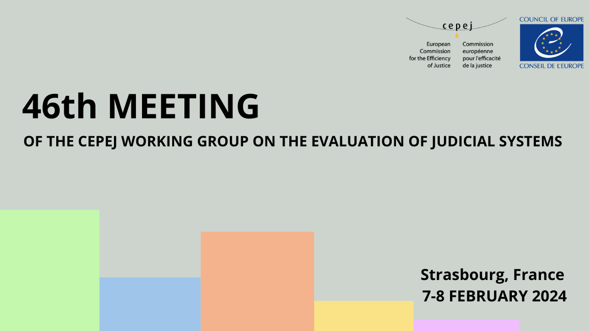 46th meeting of the CEPEJ Working Group on the evaluation of judicial ...