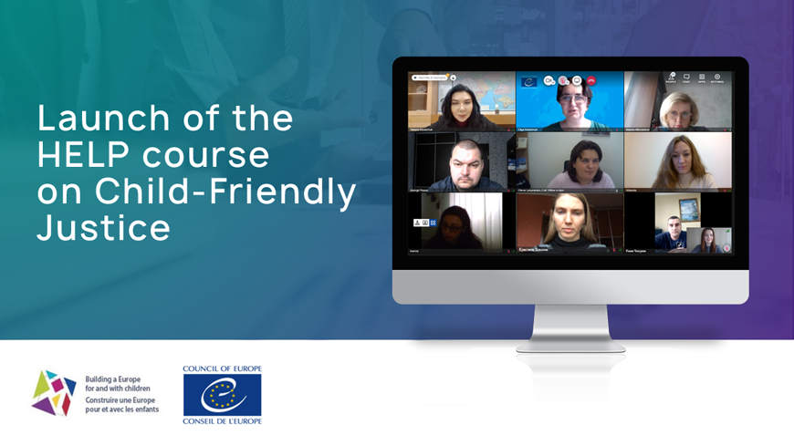 Launch of the HELP course Child-Friendly Justice - Council of Europe ...